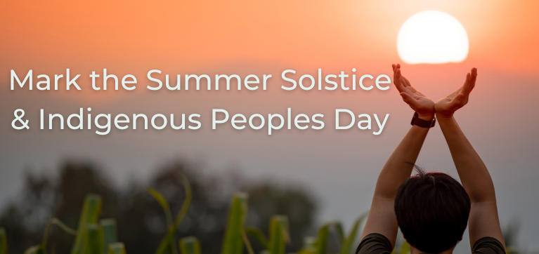 Join us for the summer solstice and Indigenous Peoples Day - Events Detail