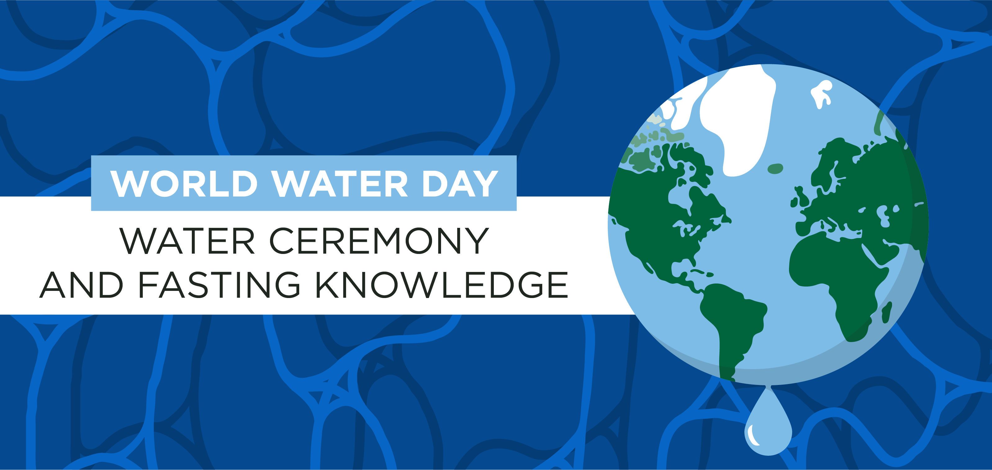Water Ceremony and Fasting Knowledge - Events Detail