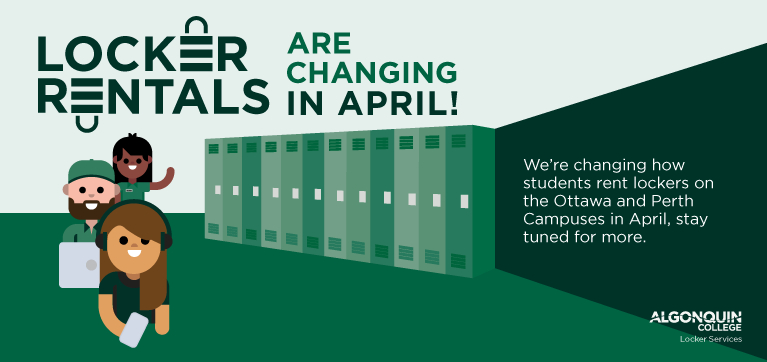 The locker rental process on the Ottawa and Perth campuses is changing ...